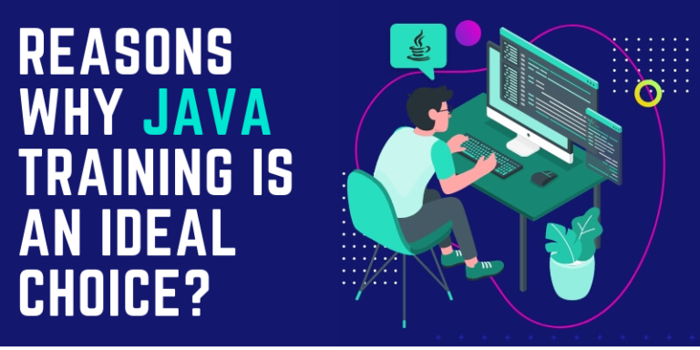 Reasons Why Java Training Is An Ideal Choice?