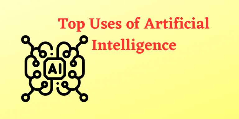 Top Uses of Artificial Intelligence
